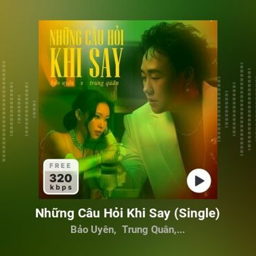 Stream [Moody]Những Câu Hỏi Khi Say - Trung Quân X Bảo Uyên X RIN9 X ...