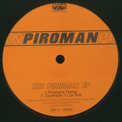 Stream Piroman - The Piroman EP / PIRO001 by Outside In Distribution ...
