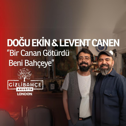 Stream Bir Canan Götürdü Beni Bahçeye (Akustik Live) by Gizli Bahçe ...