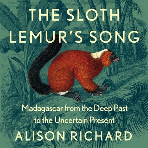 Stream The Sloth Lemur’s Song, By Alison Richard, Read by Lucinda ...