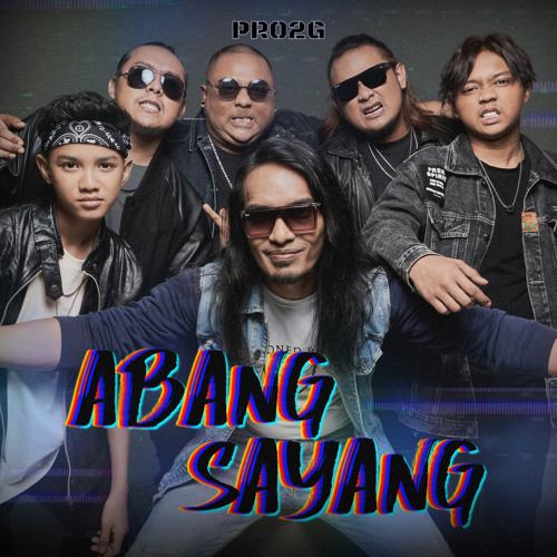 Stream Abang Sayang by Pro2G | Listen online for free on SoundCloud