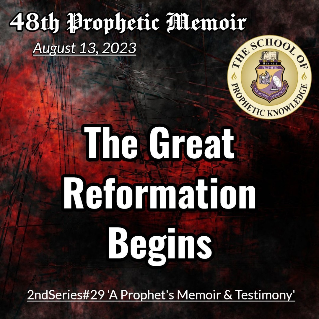 Stream 48th Prophetic Memoir The Great Reformation Begins 2 - Series29 ...