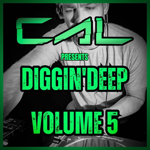 Stream Diggin' Deep vol.5 by CAL | Listen online for free on SoundCloud