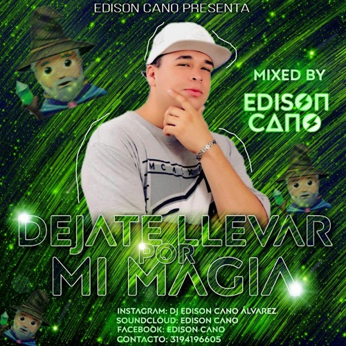 Stream DEJATE LLEVAR POR MI MAGIA(EDISON CANO) by Edison Cano | Listen ...