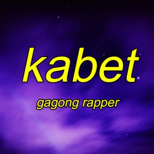 Stream Kabet By Gagong Rapper "Its really hurts ng magmahal ng ganito ...