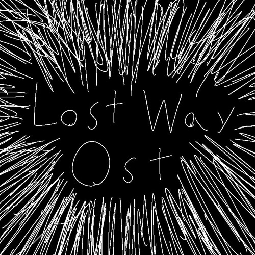 Stream Lost Way | Listen to Lost Way Original Soundtrack playlist ...