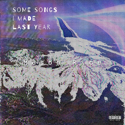 Stream Mason Rice | Listen to some song I made last year playlist ...