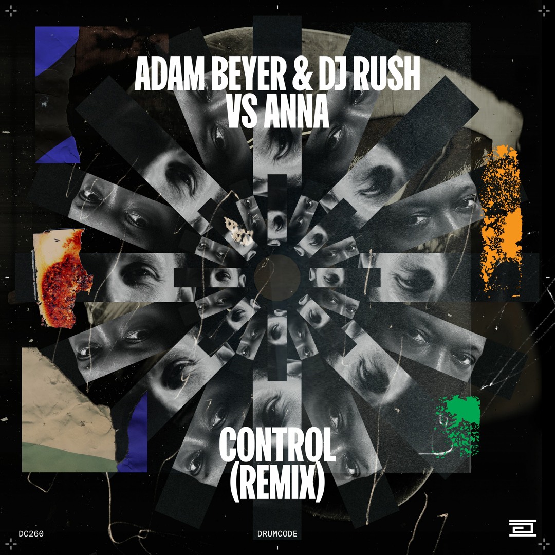 Stream Adam Beyer & DJ Rush - Control (ANNA Remix) - Drumcode - DC260 by Drumcode | Listen ...