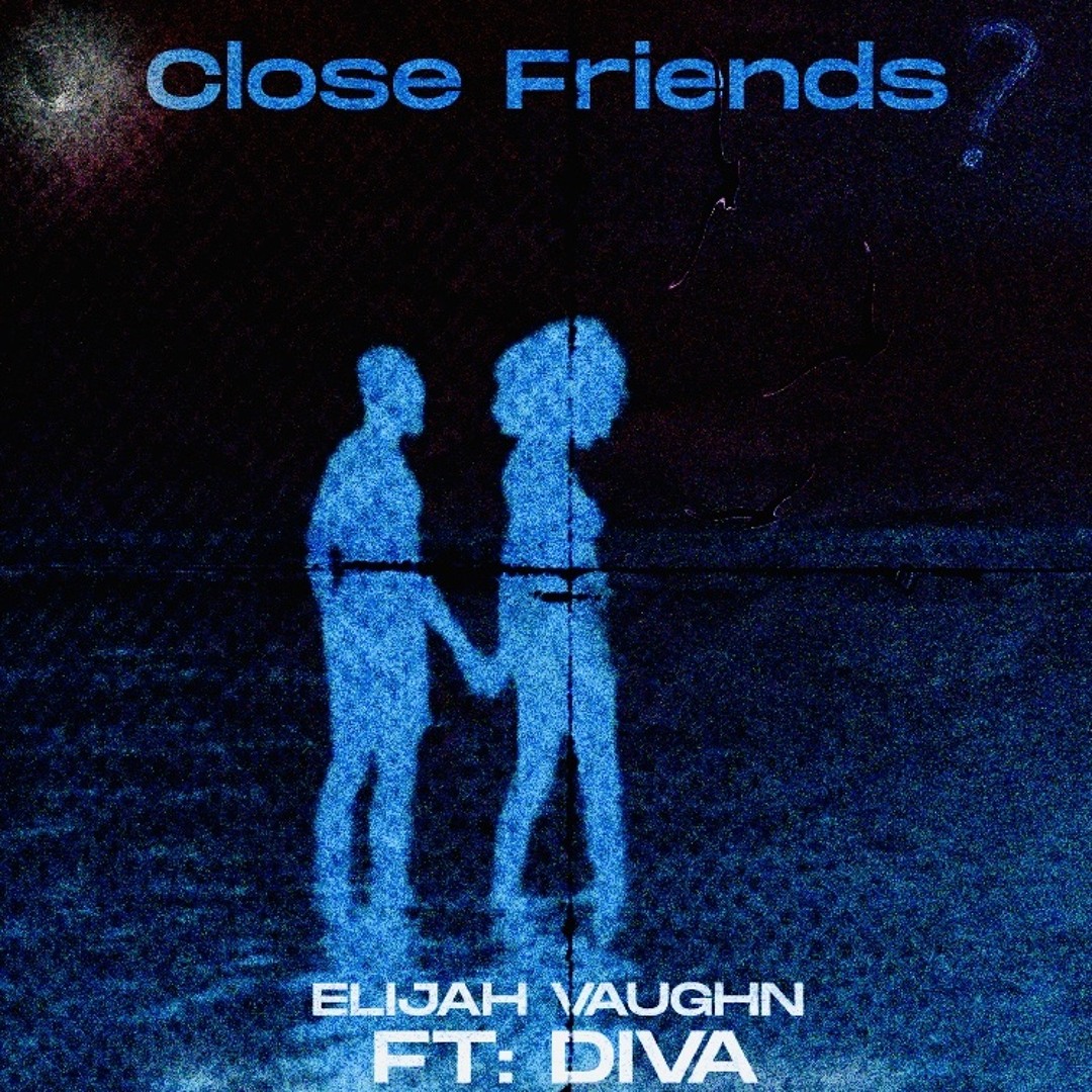 Listen to playlists featuring Close Friends by Elijah Vaughn online for ...