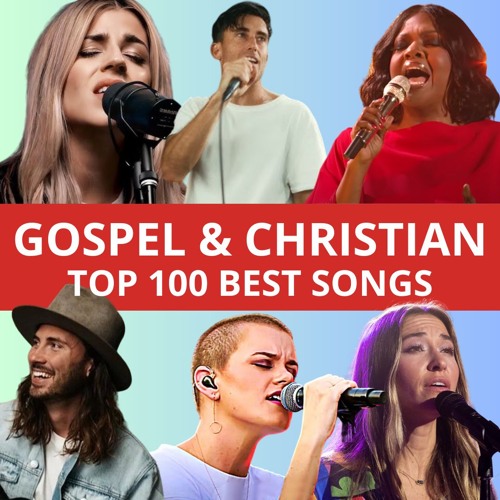 Stream TOP 100 GOSPEL & CHRISTIAN MUSIC 2024 (Download All Songs) by ...