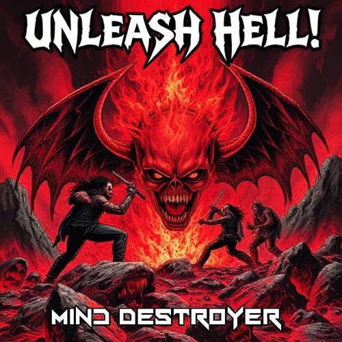 Stream Mind Destroyer - Unleash Hell! by Mind Destroyer | Listen online for free on SoundCloud