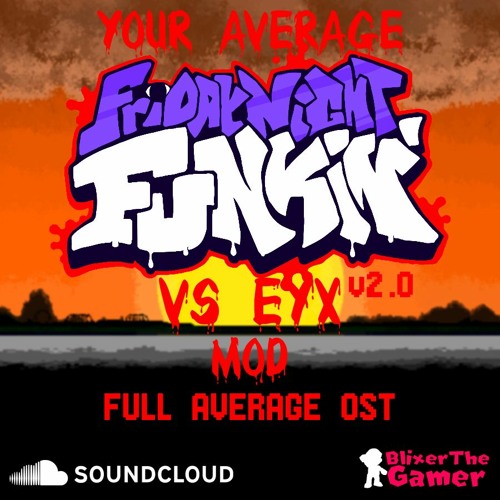 Stream Dialogue - Your Average "FNF Vs Eyx" Mod by BlixerTheMusician ...