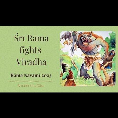 Stream Śrī Rāma Fights Virādha | Śrī Rāma Navami 2023 | Bhakti Sanga ...