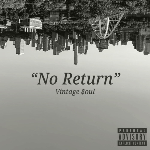 Stream No Return by Vintage $oul | Listen online for free on SoundCloud