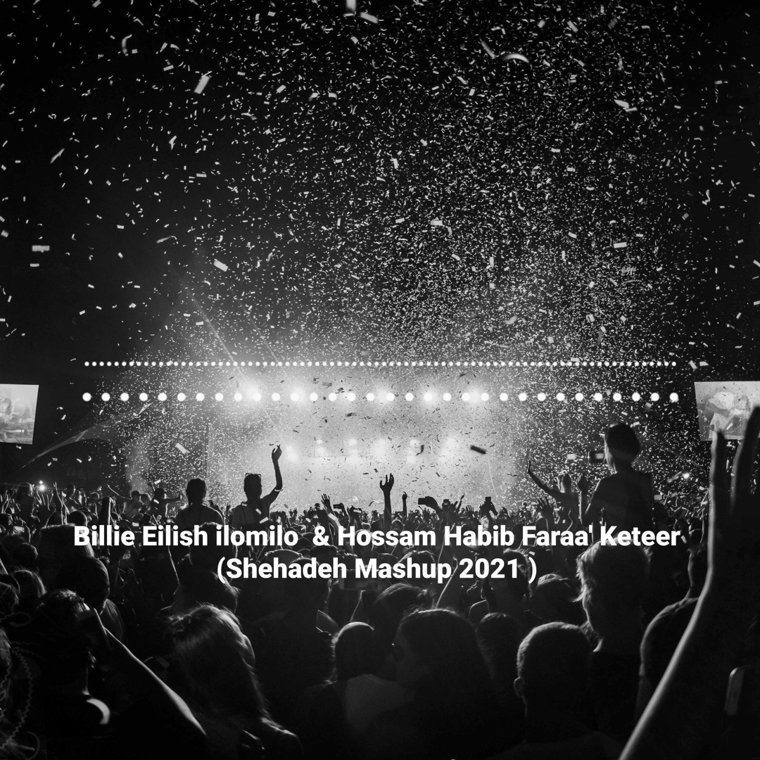 Stream Hossam Habib - Faraa' Keteer & Billie Eilish - ilomilo (MBNN ...