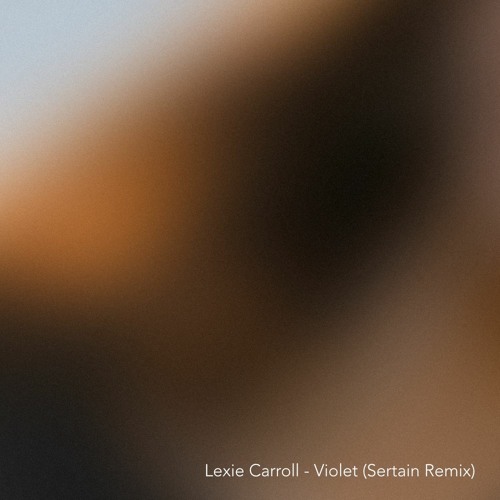 Stream Lexie Carroll - Violet (Sertain Remix) by Sertain | Listen ...