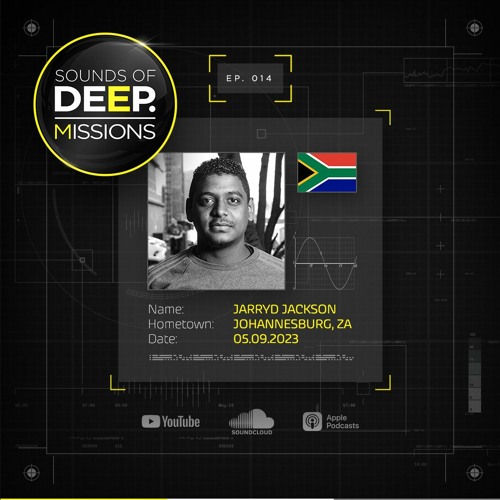 Stream Sounds Of Deep Missions - Ep 14 Feat. Jarryd Jackson by Deep Missions | Listen online for ...