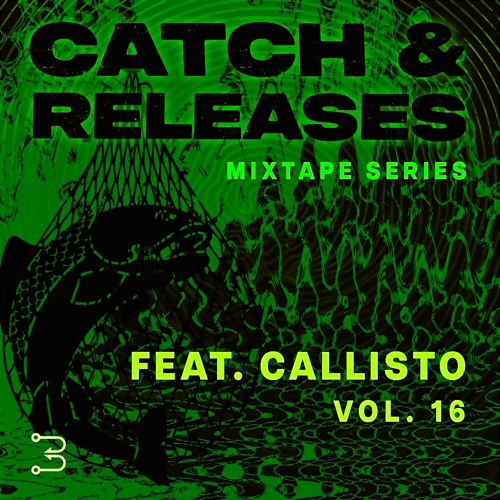 Stream Catch & Releases, Vol. 16 | Callisto by Bass Anglers Collective | Listen online for free ...