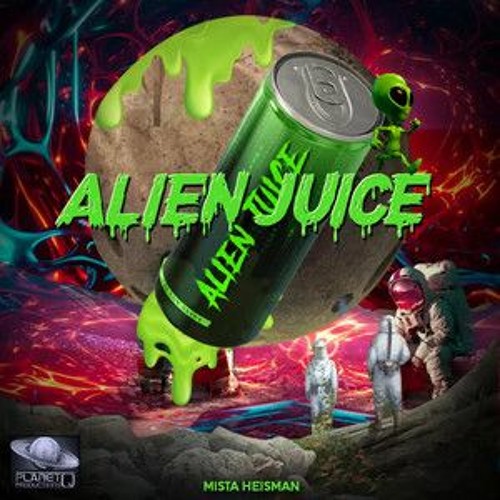Stream Alien Juice by Planet Q Productions | Listen online for free on ...