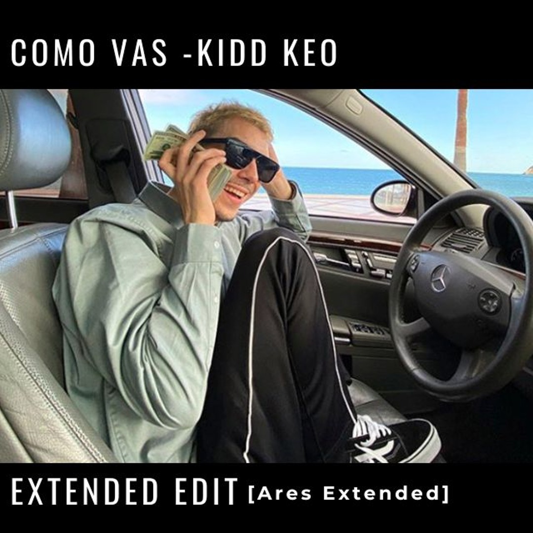 Stream Como Vas? - Kidd Keo |EXTENDED GRATIS!!/BUY= FREE DOWNLOAD🔥 by ...