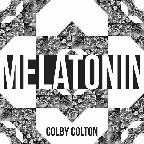 Stream melatonin - Colby Colton by j | Listen online for free on SoundCloud