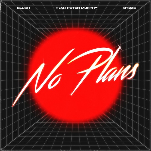 Stream Otzzo, BLUSH. - No Plans (feat. Ryan Peter Murphy) by Otzzo | Listen online for free on ...