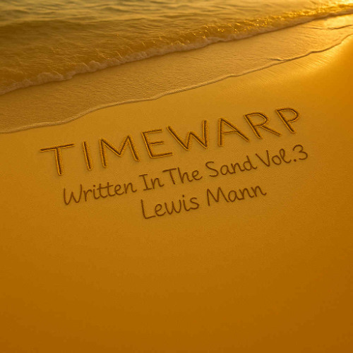 Stream Timewarp - Vol.3: Written in the Sand - Lewis Mann by Jake Ayres ...