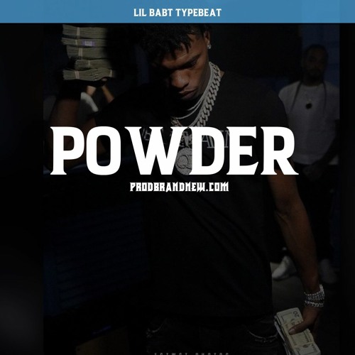 Stream "Powder" [Free] Lil Baby Trap/Rap Beat 2023 | [Prod.Brandnew] by ...