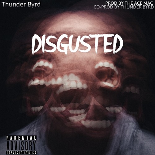 Stream Disgusted Tape Intro by Thunder Byrd | Listen online for free on ...
