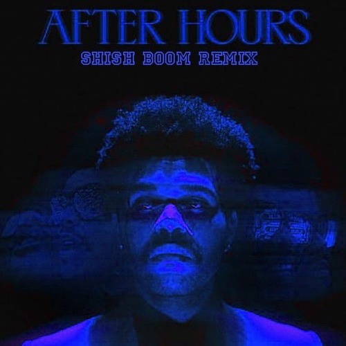 Stream The Weeknd After Hours Shish Boom Remix By After Hours Best
