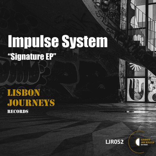 Stream Impulse System- Signature [Lisbon Journeys Records] by Lisbon Journeys Records | Listen ...