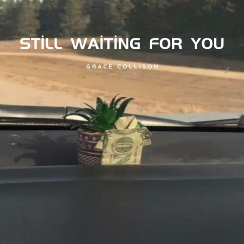 Stream Stillwaitingforyou by Grace Collison | Listen online for free on ...