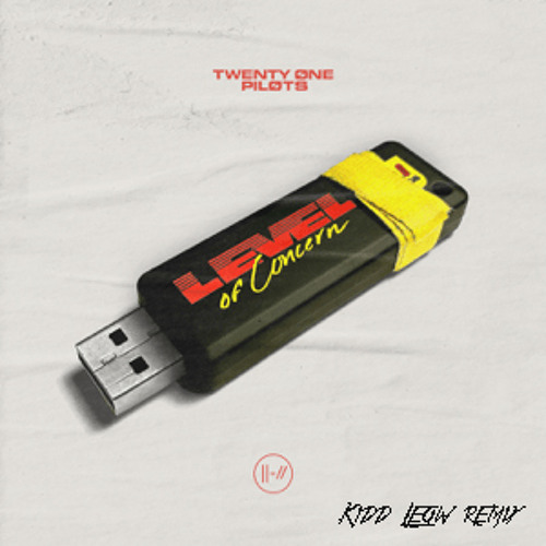 Stream Twenty One Pilots - Level of Concern (Kidd Leow remix - clean ...