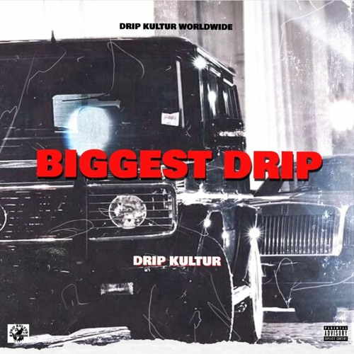 Stream BIGGEST DRIP by Drip Kultur | Listen online for free on SoundCloud
