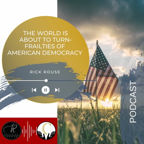 Stream Rick Rouse -- The World is About to Turn- Frailties of American ...
