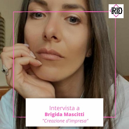 Stream 06 07 2022 BRIGIDA MASCITTI A CREAZIONE D'IMPRESA by RID 96.8 FM | Listen online for free ...