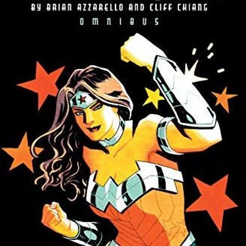Stream [GET] EPUB KINDLE PDF EBOOK Wonder Woman by Brian Azzarello & Cliff Chiang Omnibus (W by ...