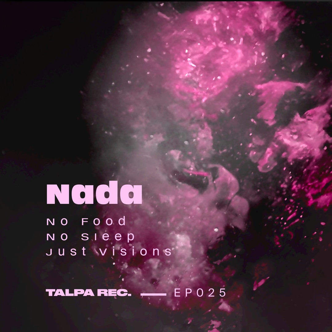 Stream Talpa Rec. | Listen to Nada - No Food, No Sleep, Just Visions ...