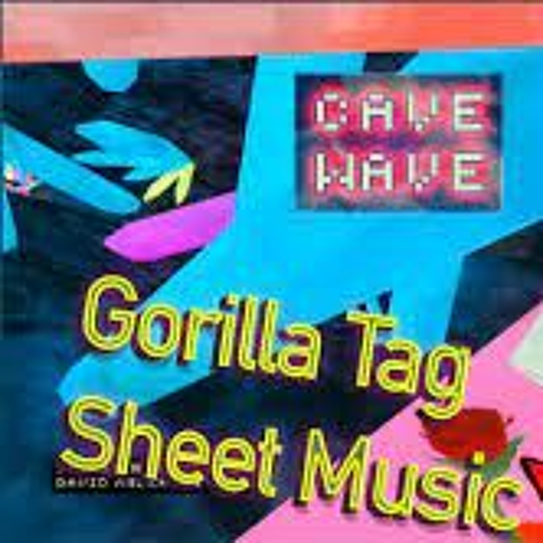 Stream Gorilla Tag Sheet Music - CAVE WAVE by Stunshine Music | Listen ...