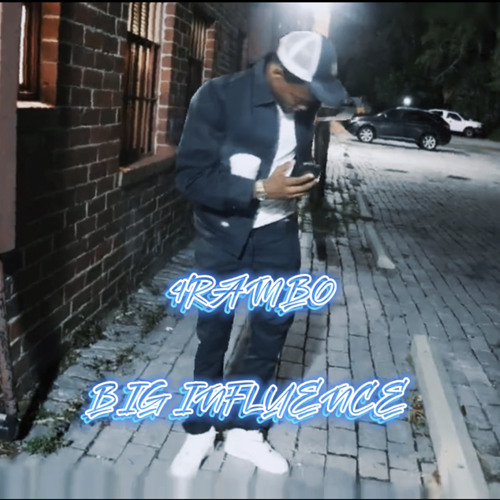 Stream Big Influence by 4RAMBO | Listen online for free on SoundCloud