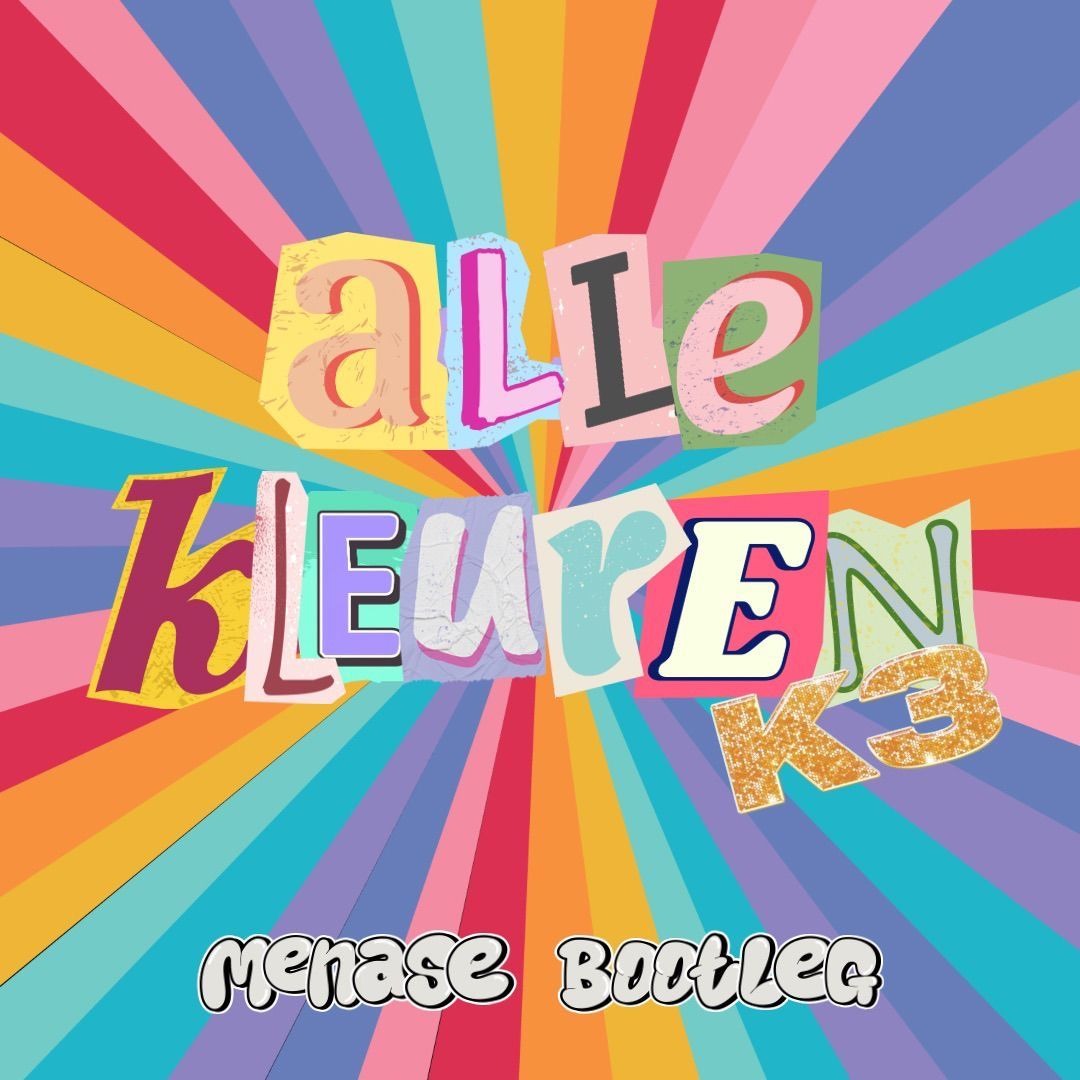 Stream K3 - Alle Kleuren (Menase Bootleg) by Menase | Listen online for ...