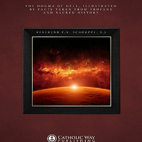 Stream episode READ-@[PDF] Hell: The Dogma of Hell, Illustrated by ...