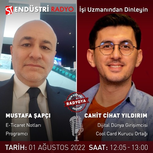 Stream Cahit Cihat Yıldırım - Mustafa Şapçı ile E-Ticaret Notları by ST ...