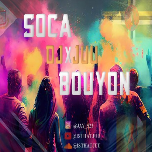Stream SOCA BOUYON MIX 2024 BY DJ JUU by DJ Juu | Listen online for ...