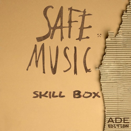 Stream Safe Music Records | Listen to Skill Box, vol.19 (ADE Edition ...