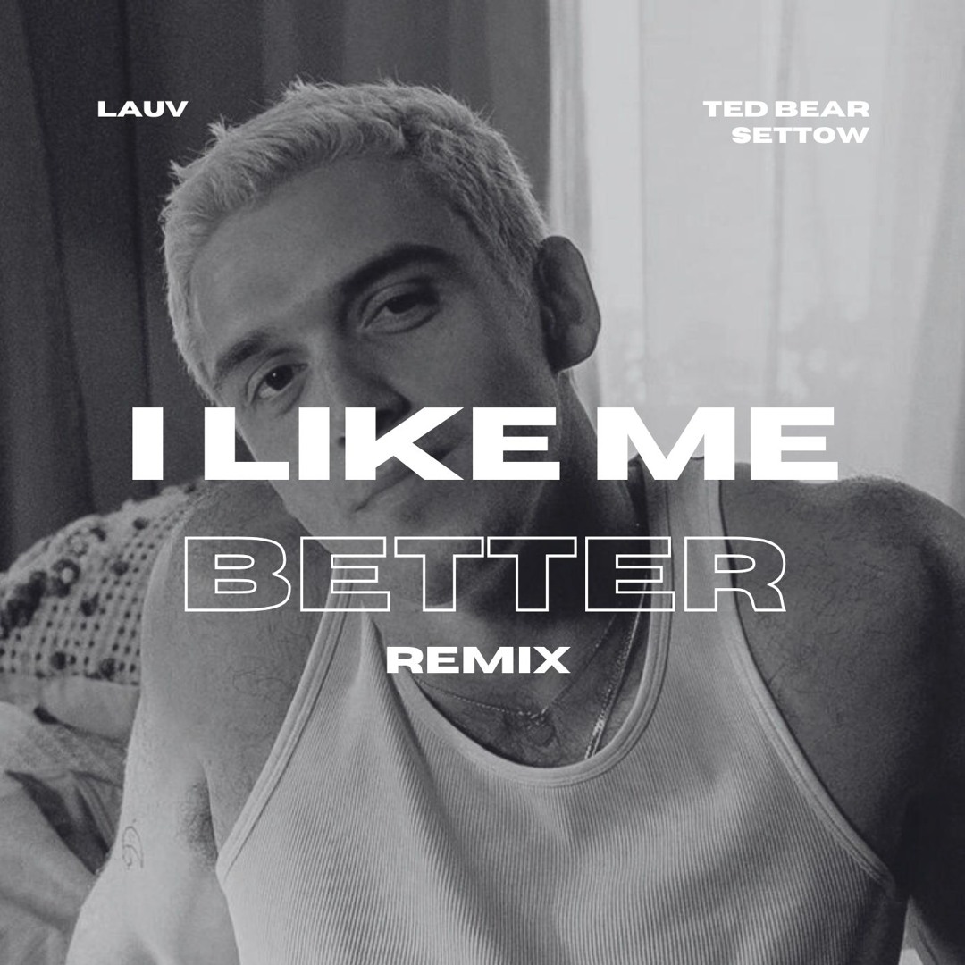 Stream Lauv - I Like Me Better (Ted Bear & Settow Remix) by Ted Bear ...