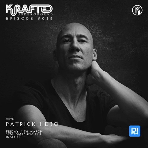 Patrick Hero - Krafted Underground 032 2022-03-21