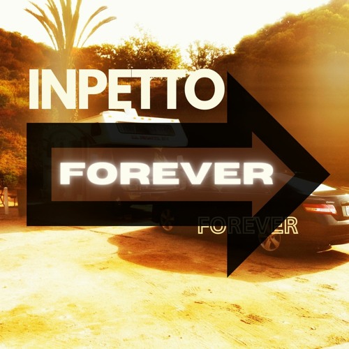 Stream Forever by Inpetto | Listen online for free on SoundCloud