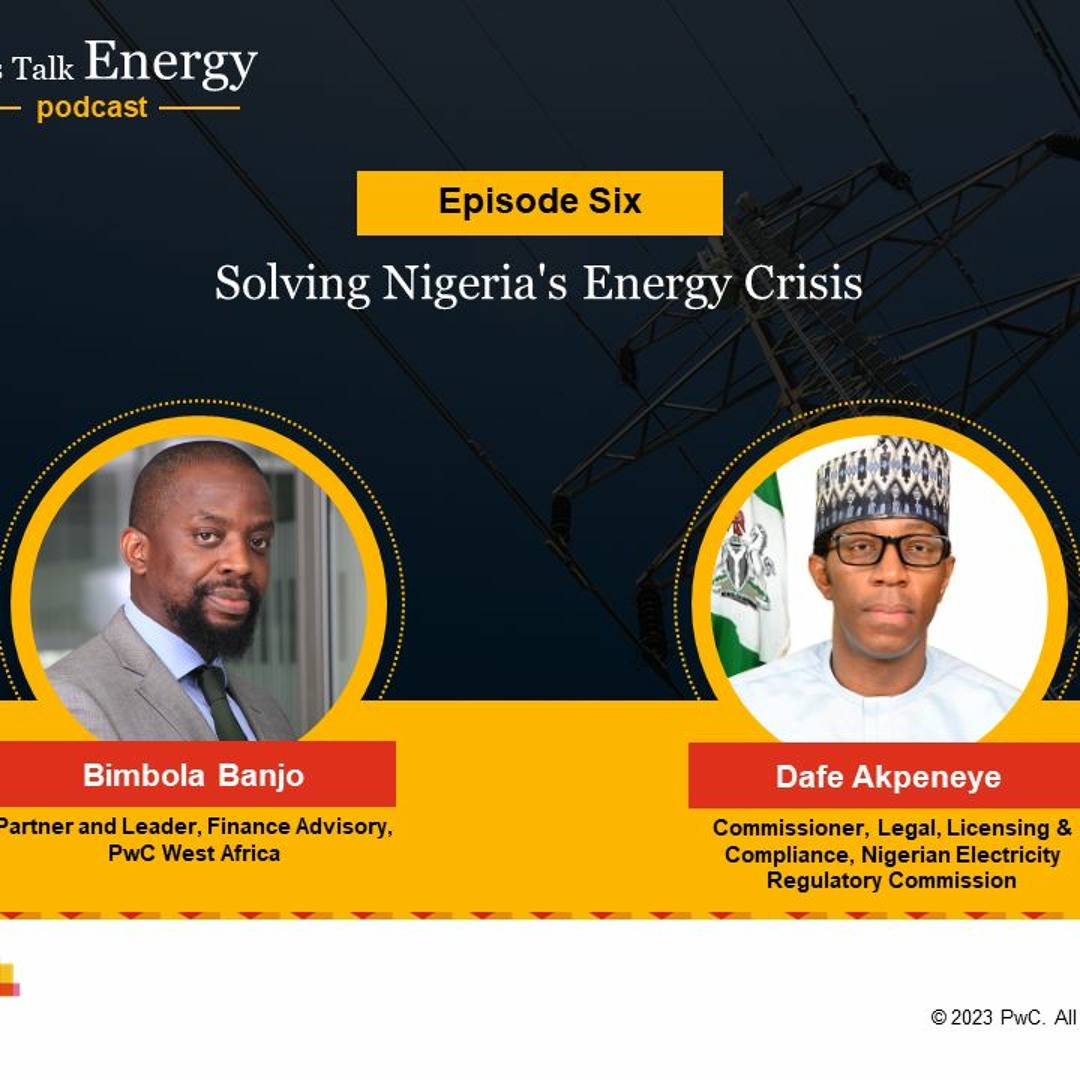 Stream episode Solving Nigeria's energy crisis by PwC Africa Podcasts podcast | Listen online ...