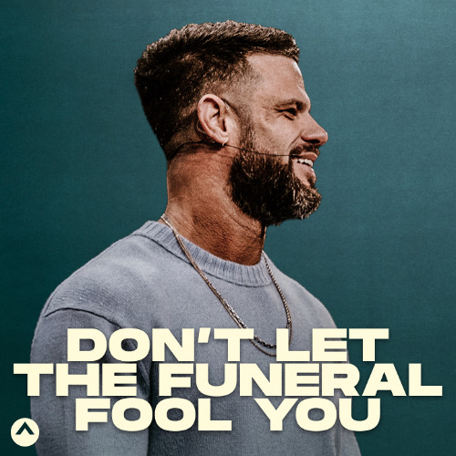 Stream Don’t Let The Funeral Fool You by Elevation Church | Listen ...